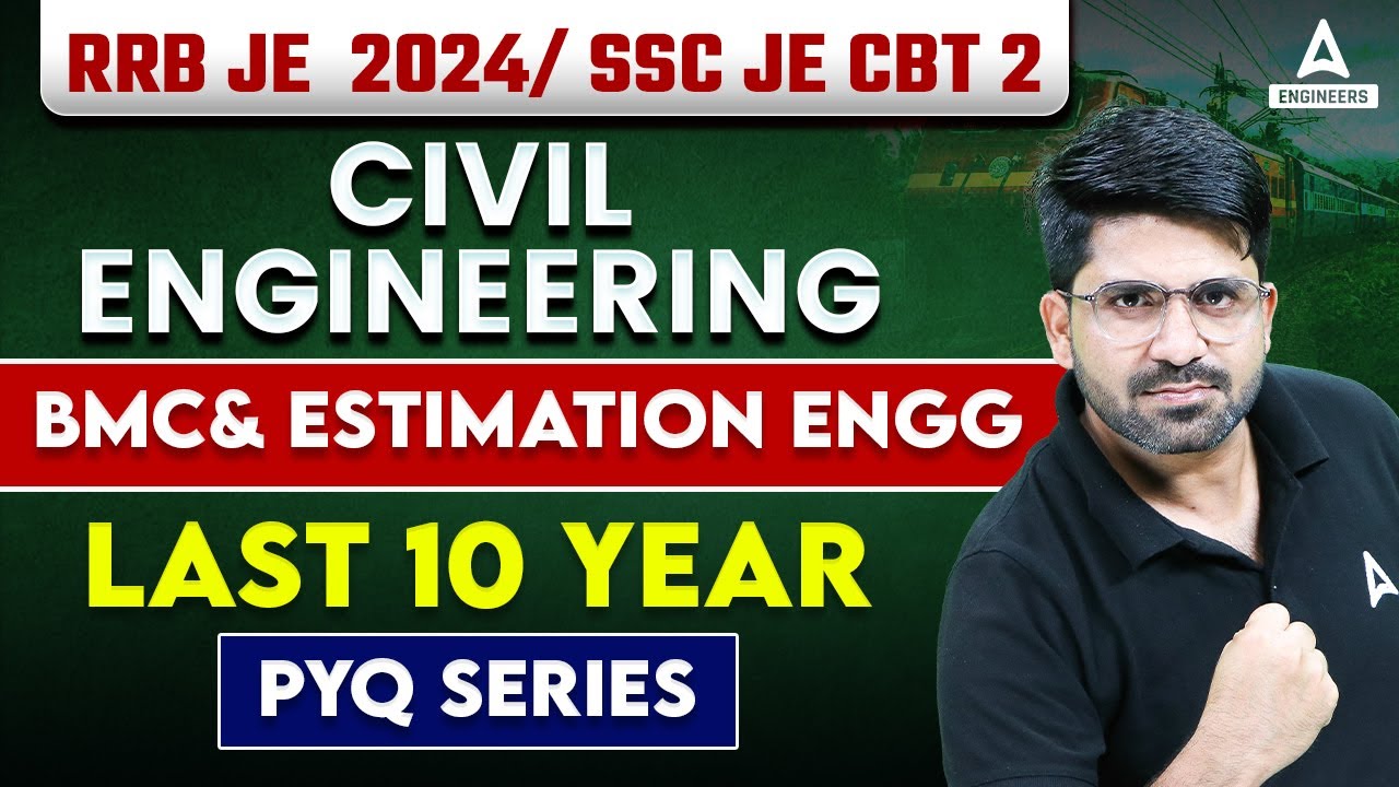 RRB JE 2024/ SSC JE CBT 2 | BMC & Estimation Engineering Last 10 Year PYQ | Civl Engineering ...
