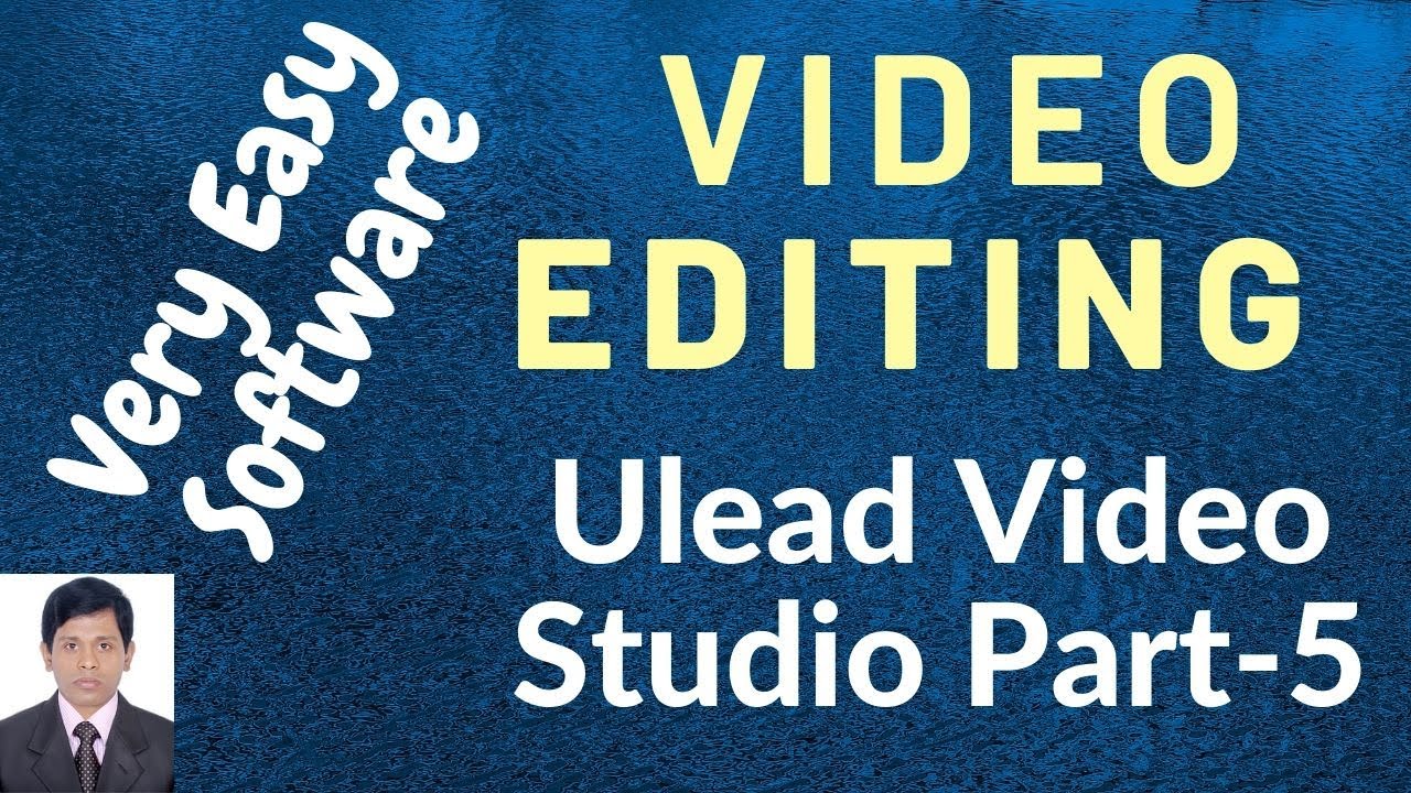 Ulead Video Studio Tutorial For Editing Part-4 Easy Software For Video ...