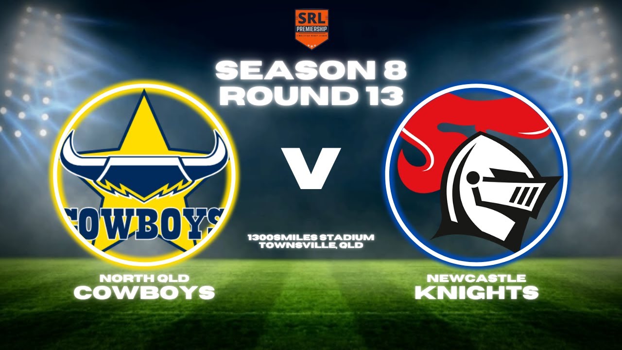 Cowboys vs Knights | Season 8, Round 13 | SRL - YouTube