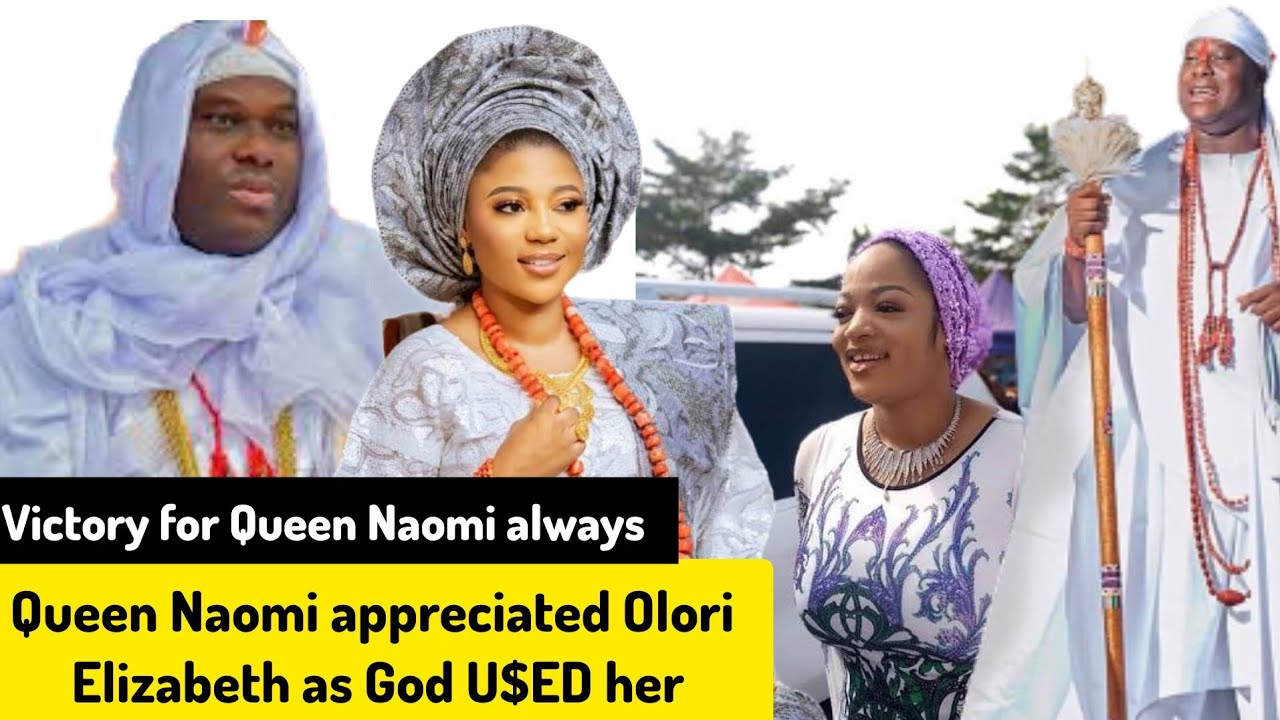 Olori Elizabeth SAVED Ooni of Ife for Queen Naomi & S0N - YouTube