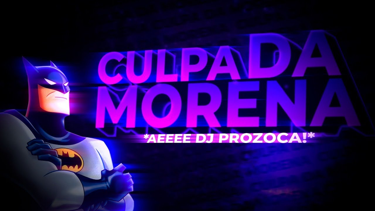 É CULPA DA MORENA (FUNK REMIX) Sr. Prozoca - YouTube