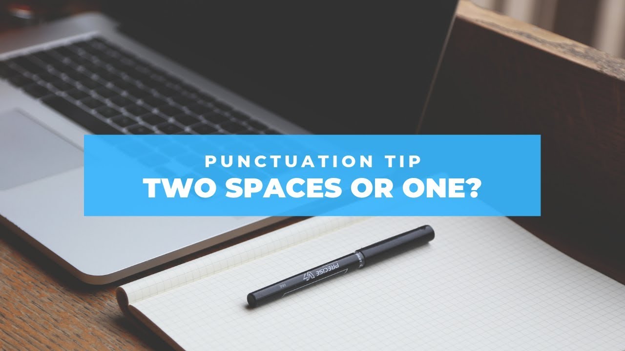 Punctuation Tip: Two Spaces or One? - YouTube