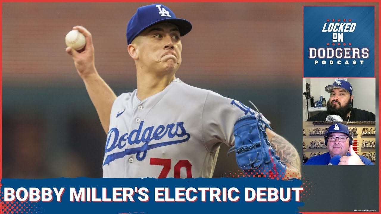 Bobby Miller Shines in MLB Debut + Offense Powers Dodgers to Win vs ...