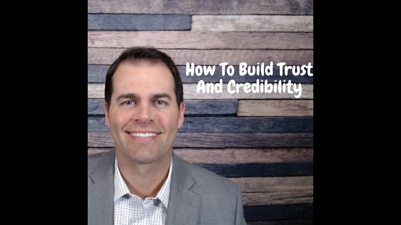How To Build Trust And Credibility - YouTube
