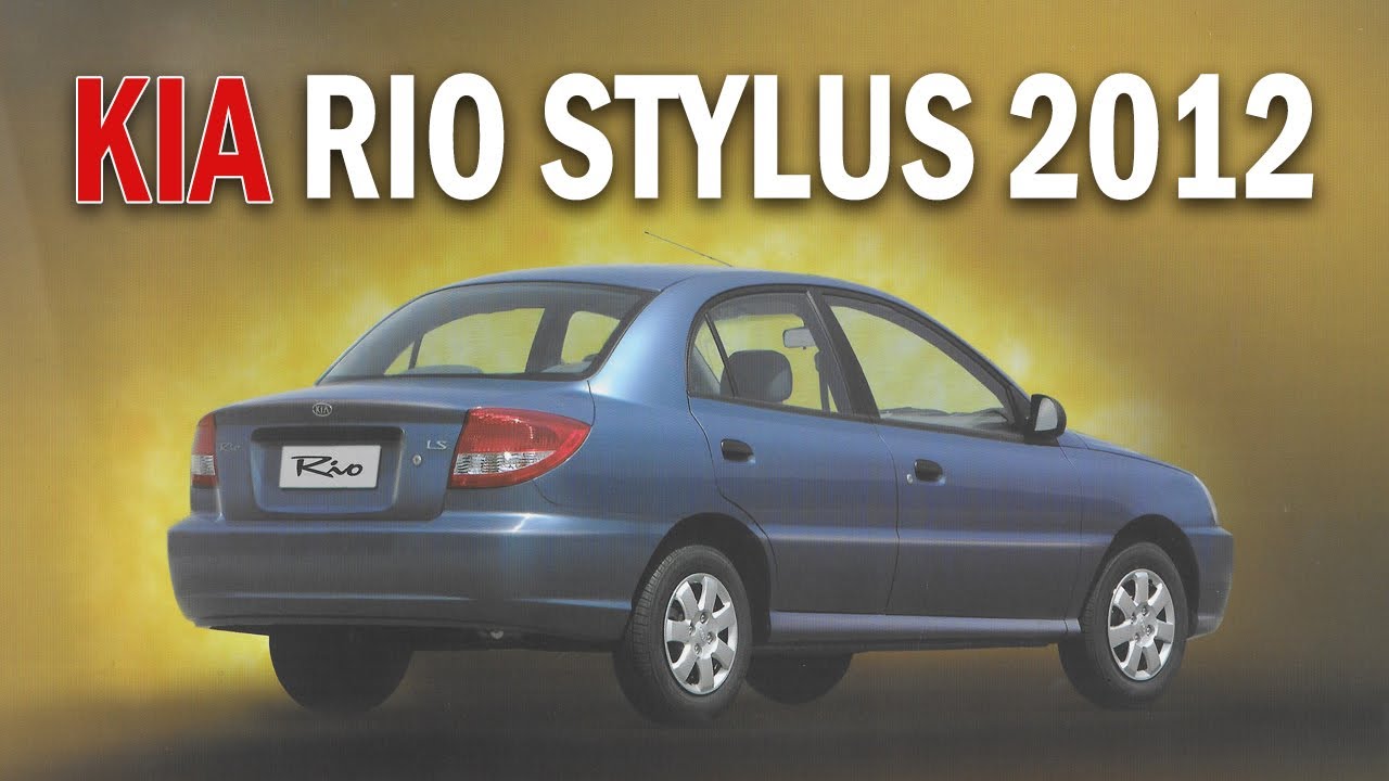 KIA Rio Stylus 2012 1.5 Sedan - Reseña Tecnica - YouTube