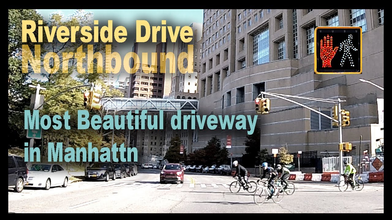 Manhattan Riverside Drive, Northbound - Full Oct, 2019 Most beautiful ...