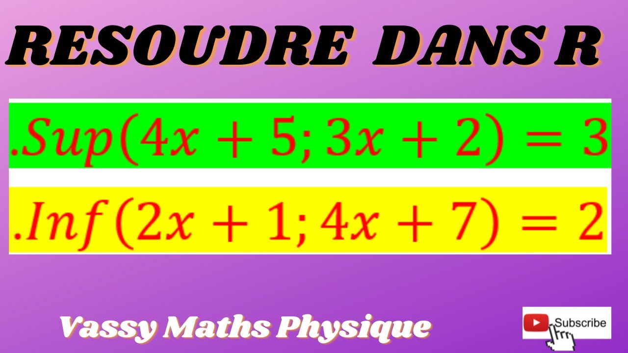 Résoudre des Equations avec Sup(x;y) ou Inf(x;y) - YouTube