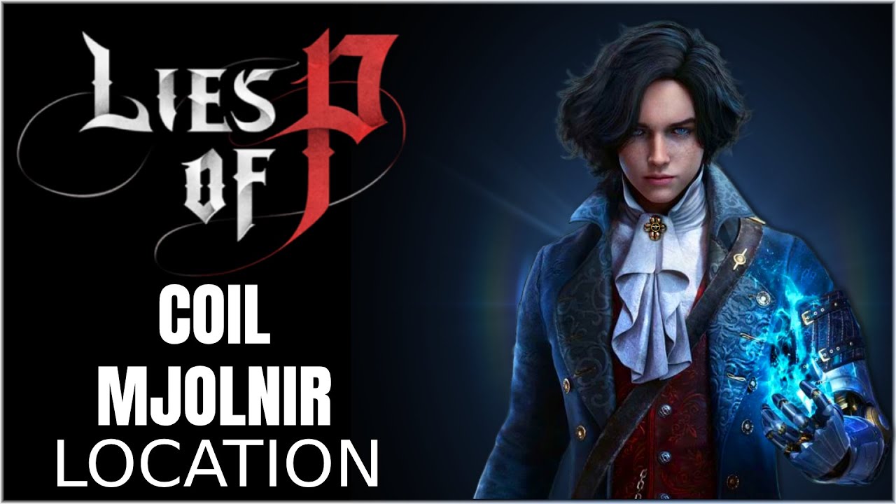 Lies of P - Coil Mjolnir Location - YouTube