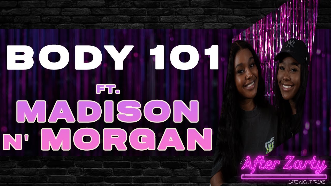 The After Zarty (EP.223) ft. Madison & Morgan - Body 101 👅 - YouTube