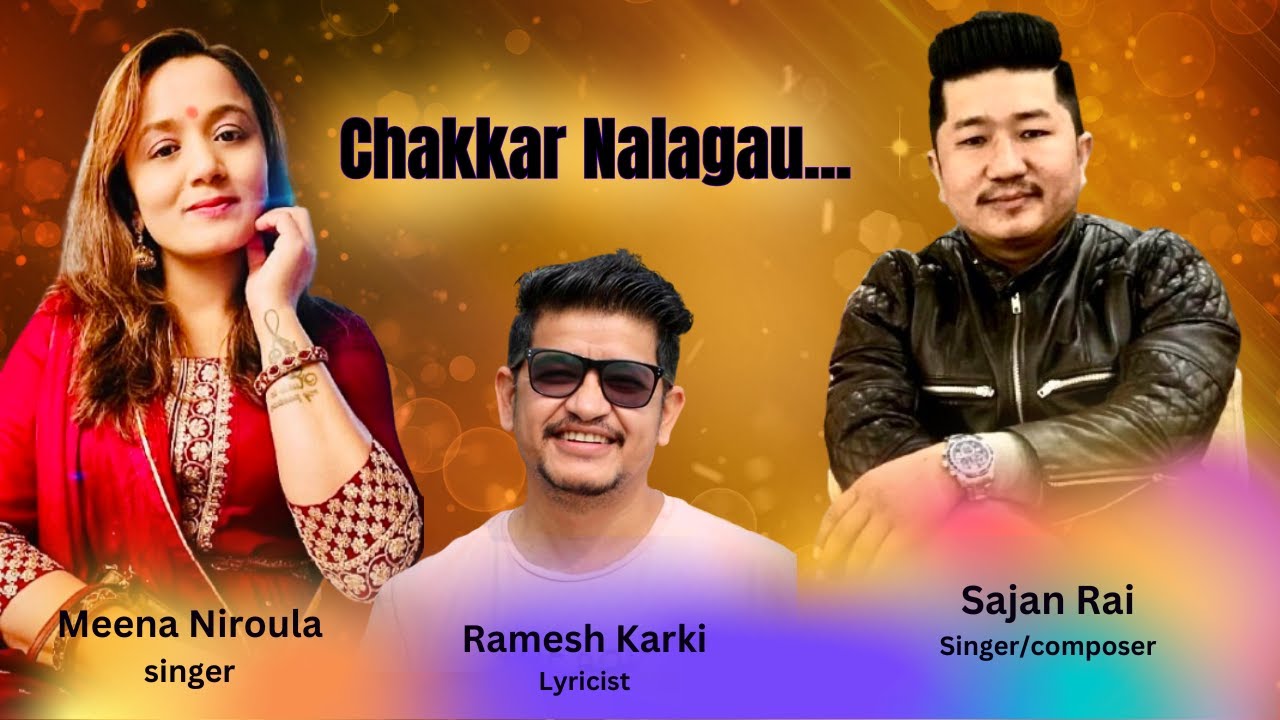 Chakkar Nalagau | Sajan Rai | Meena Niroula | Ramesh Karki | Modern ...