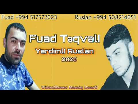 Fuad Teqvali Yardimli Ruslan 2020