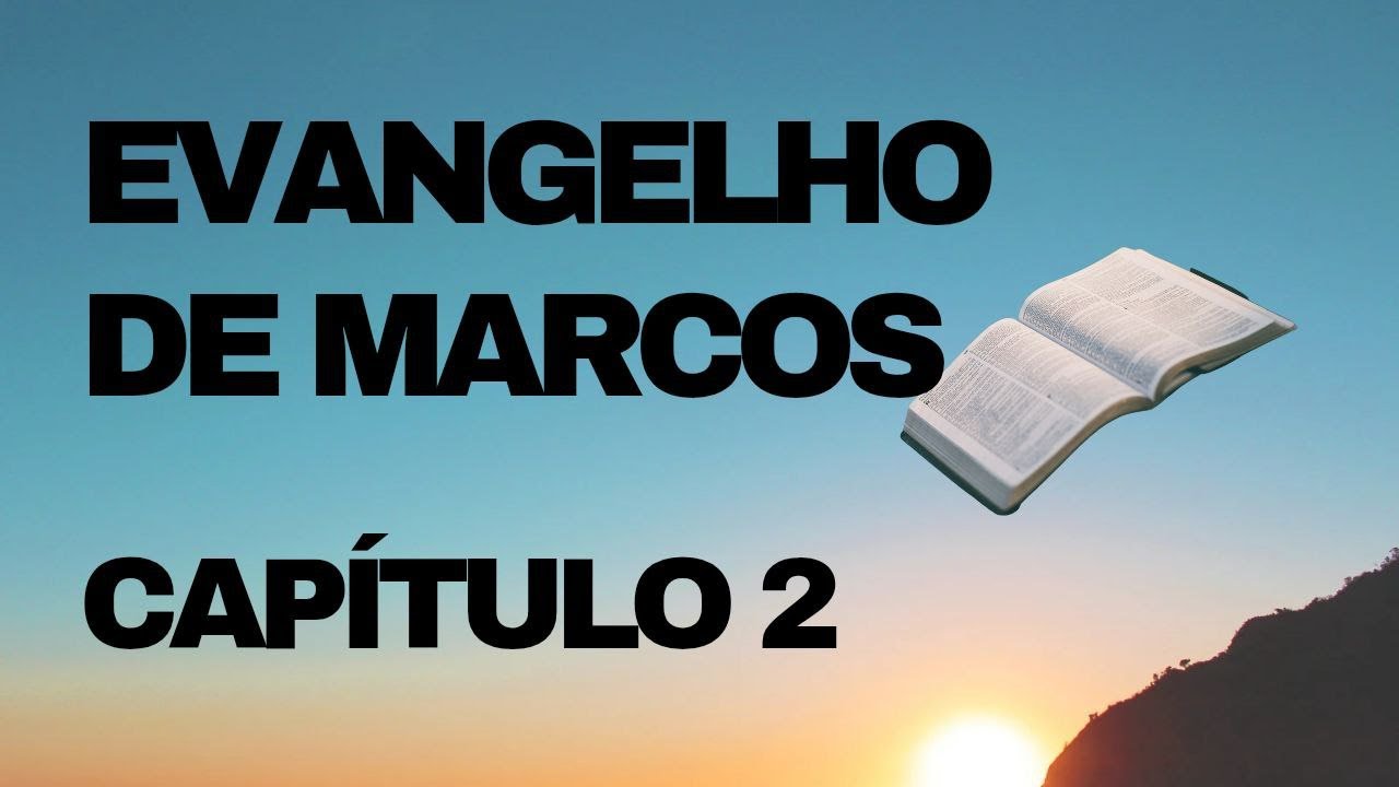 Evangelho de Marcos: Capítulo 2: Bíblia Sagrada Linguagem de Hoje ...