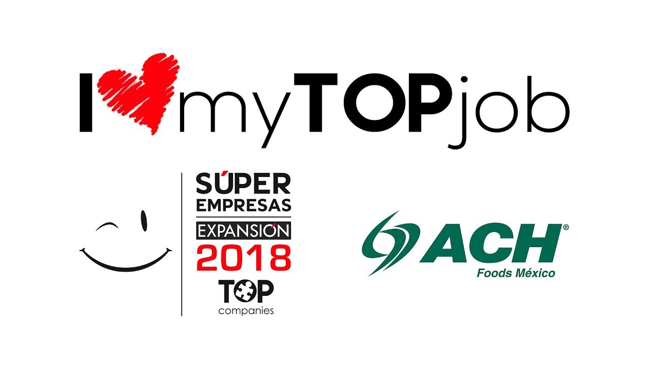ACH FOODS MÉXICO Video 2018 ILovemyTOPjob TOP Companies - YouTube