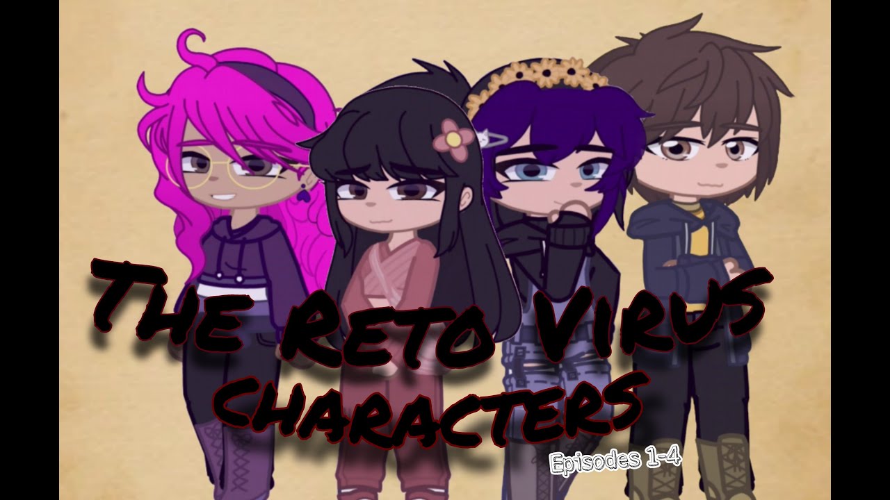 The Reto Virus ||Character Information||Gacha Club||Infection AU ...
