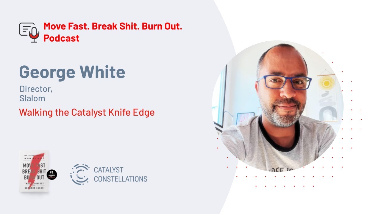 George White, Director at Slalom: Walking the Catalyst Knife Edge - YouTube