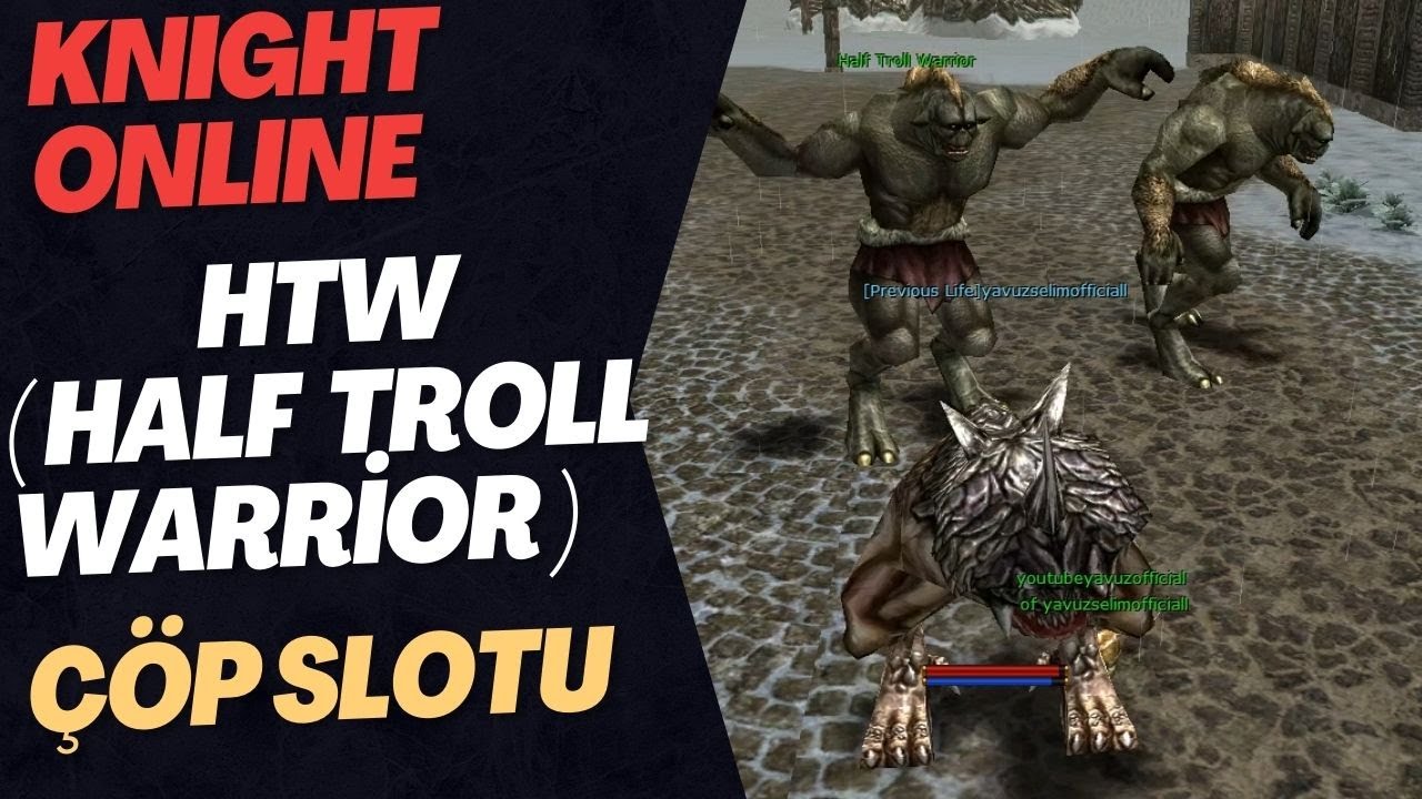 GENİELİ 2 SAAT HALF TROLL WARRİOR ÇÖP SLOTU - KNİGHT ONLİNE 2023 # ...