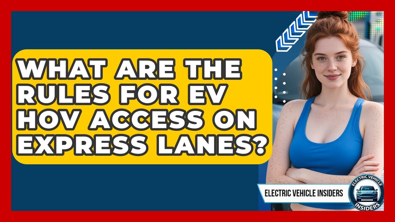 What Are The Rules For EV HOV Access On Express Lanes? - Electric ...
