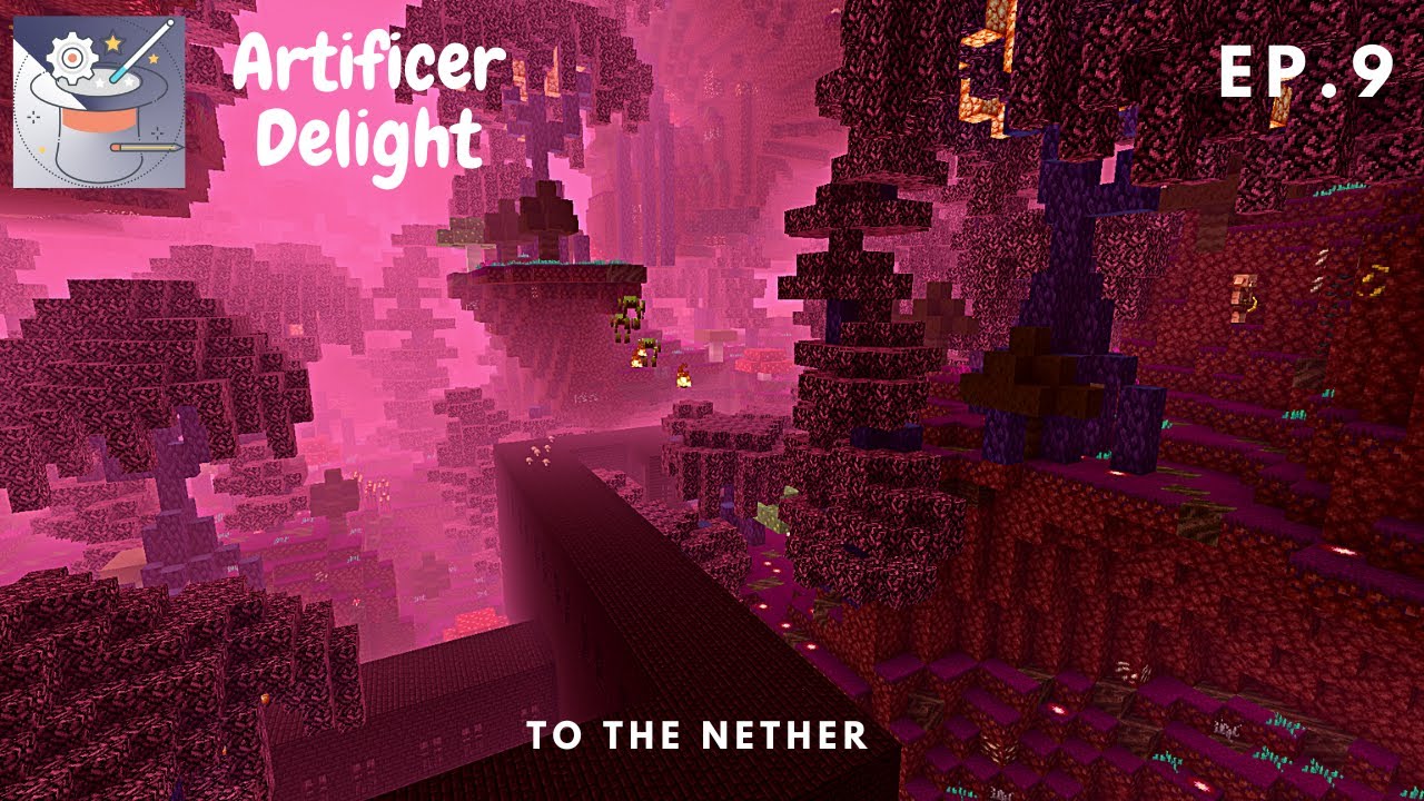 Artificer's Delights w/LavaTemptrees ~ Ep.9 ~ The Dangers of The Nether ...