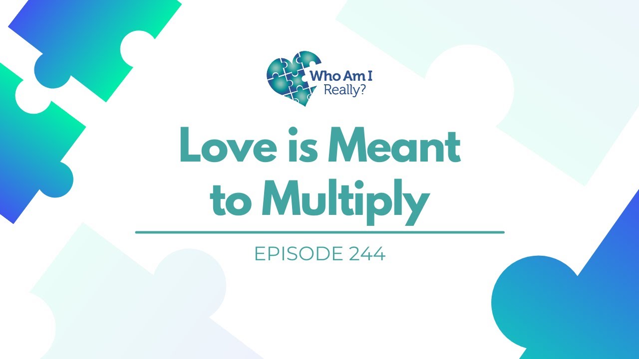 244 – Love is Meant to Multiply - YouTube