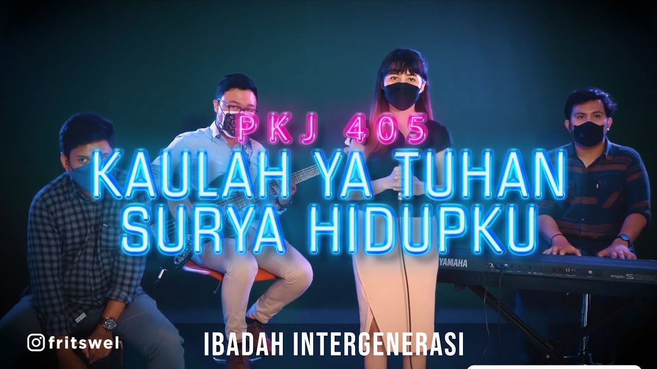 KJ 405 - KAULAH YA TUHAN SURYA HIDUPKU | Akustik Cover | GKI GEJAYAN ...
