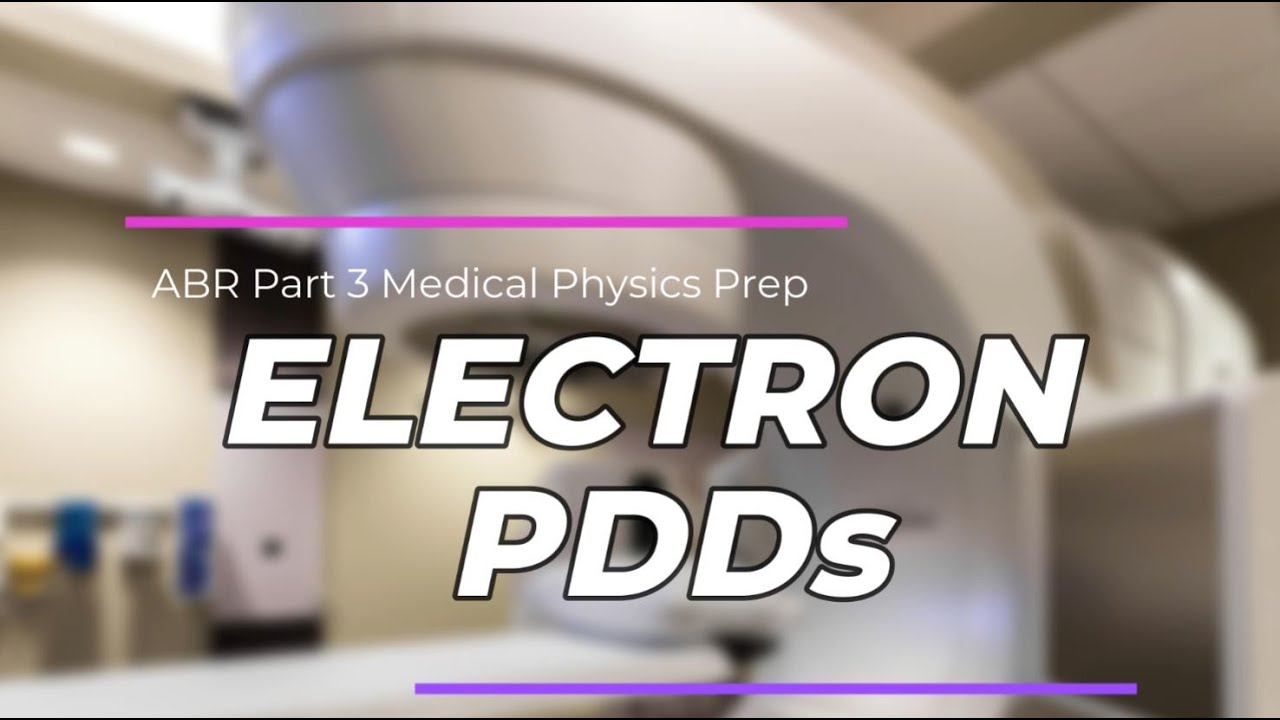 Electron Beam Percent Depth Dose Curves ABR Part 3 Med Phys Prep - YouTube