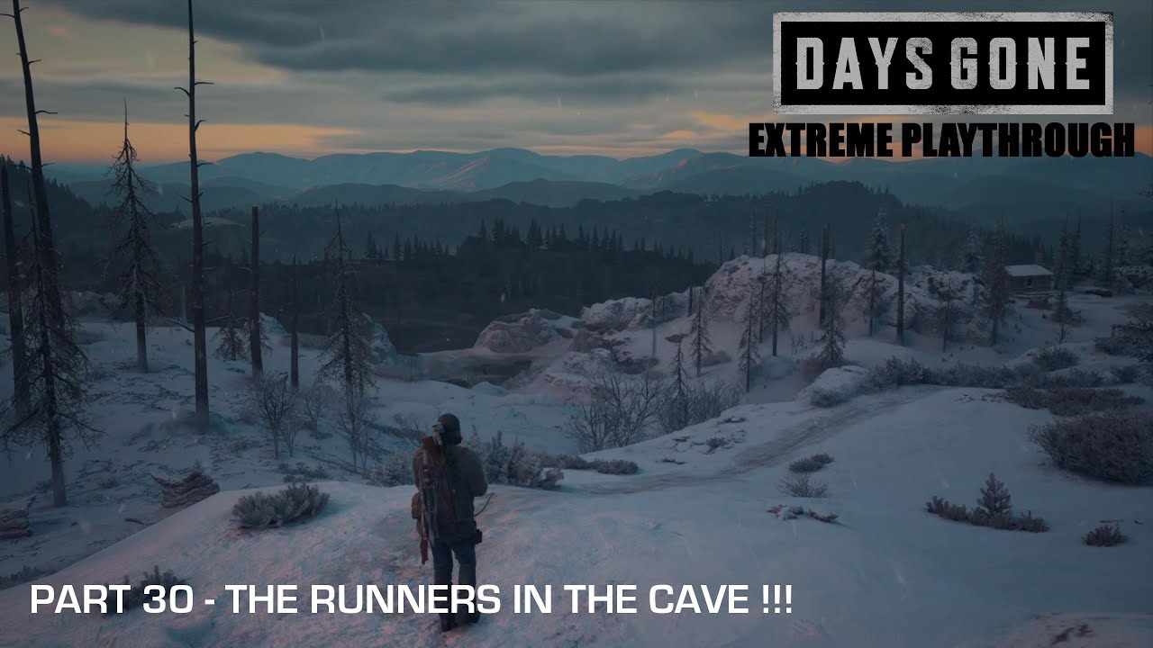 Days Gone - THE EXTREME PLAYTHROUGH / Part 30 - THE RUNNERS IN THE CAVE ...