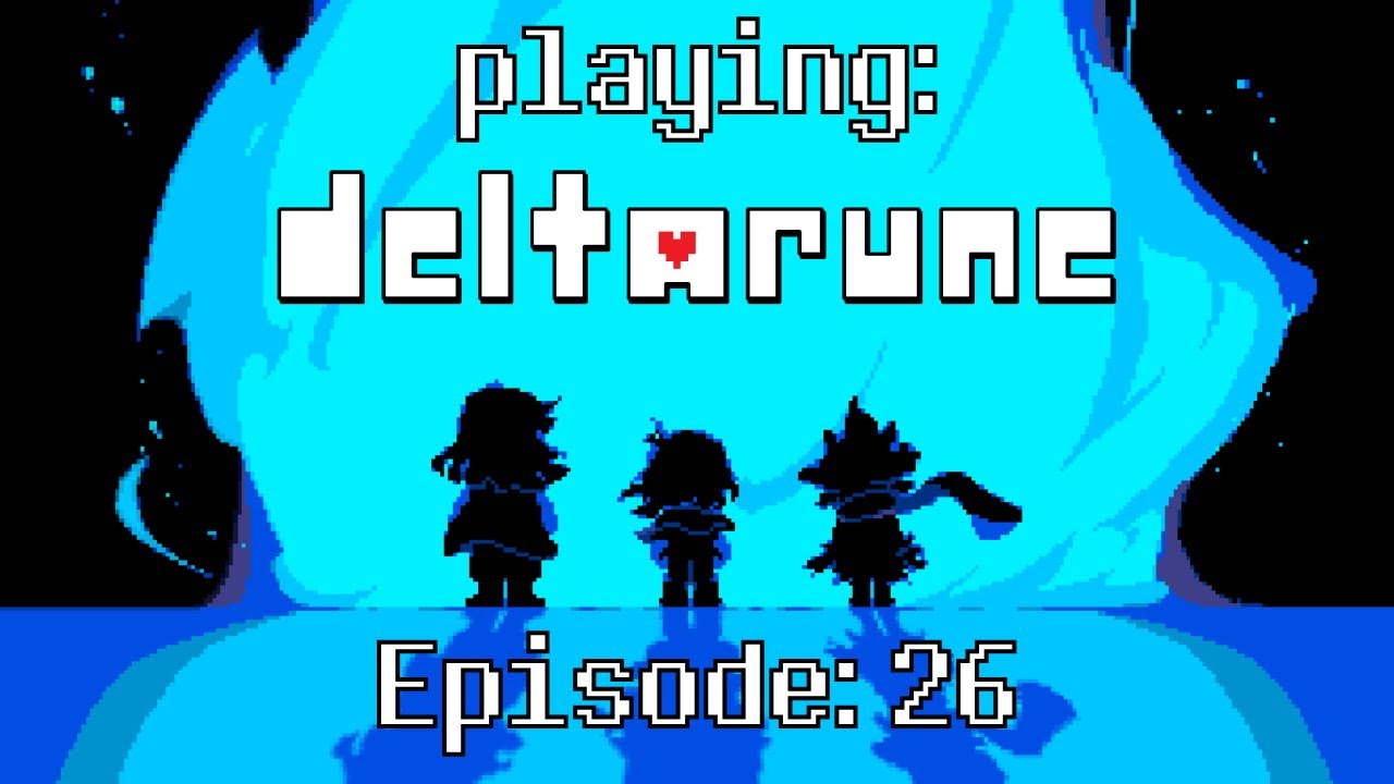 deltarune episode 26: The Titan! - YouTube
