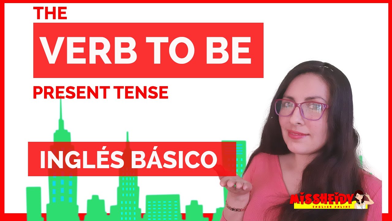 The verb "To Be" - Present tense ( El verbo ser o estar- tiempo ...