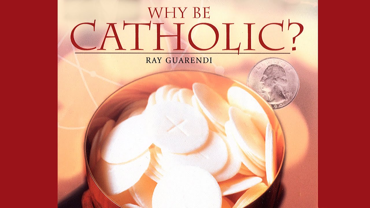 Why Be Catholic? | Full Movie | Dr. Ray Guarendi - YouTube