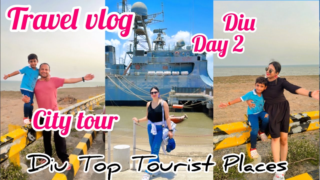 Travel Vlog || City tour | Best places to visit in Diu , Day2🥳 #vlog # ...