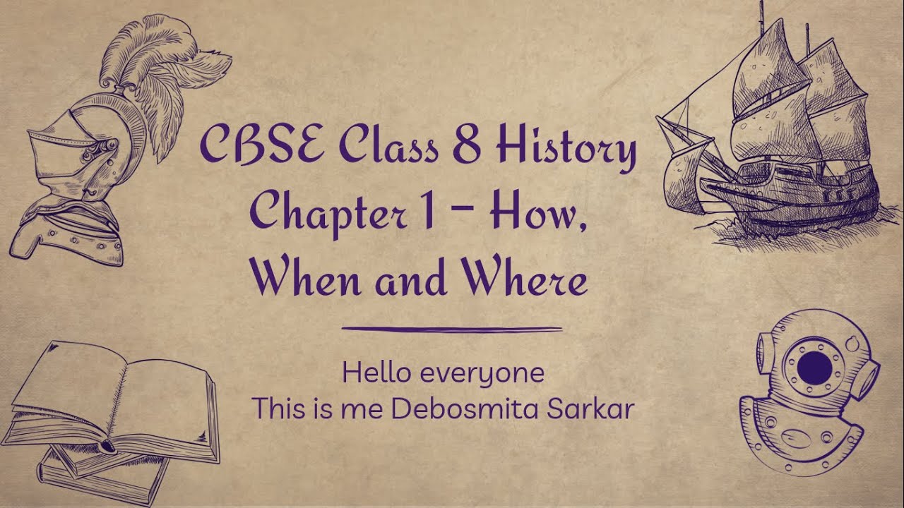CBSE Class 8 History Chapter 1 – How, When and Where | LEARNING IS FUN ...