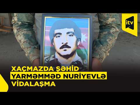 Cəbrayıl döyüşlərində itkin düşən şəhid Yarməmməd Nuriyev dəfn edildi