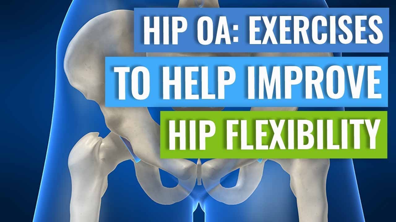Stretches to Improve Hip Flexibility if you Have Osteoarthritis - YouTube