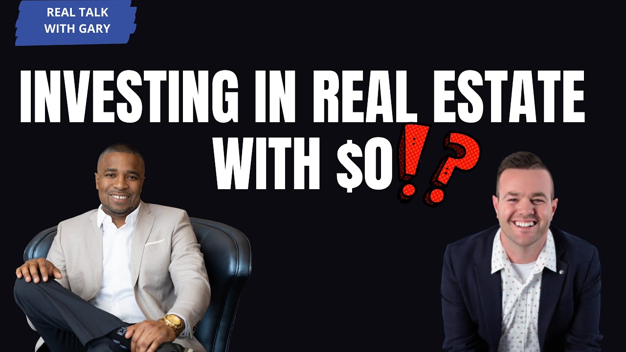 Investing in Real Estate With $0!? - Real Talk With Gary ft. Wayne ...