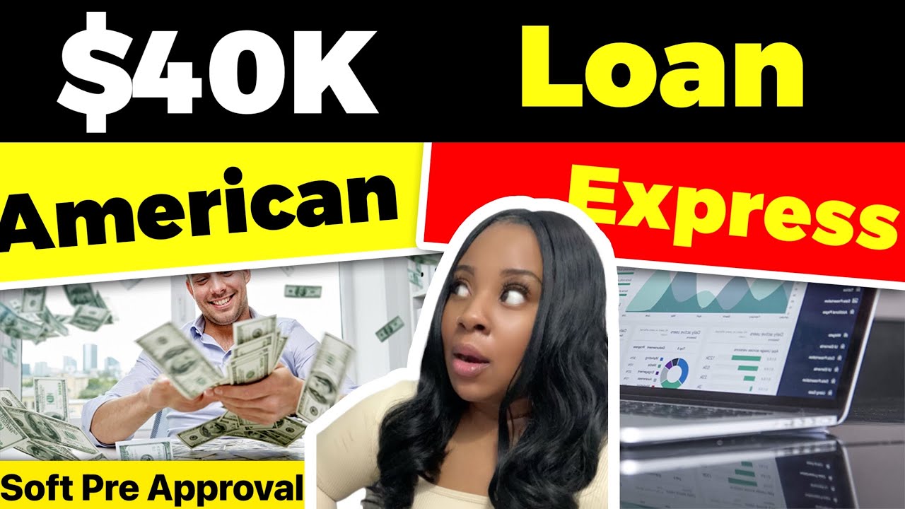 $40,000 American Express Loan W/ SOFT Pre Approval ! - YouTube