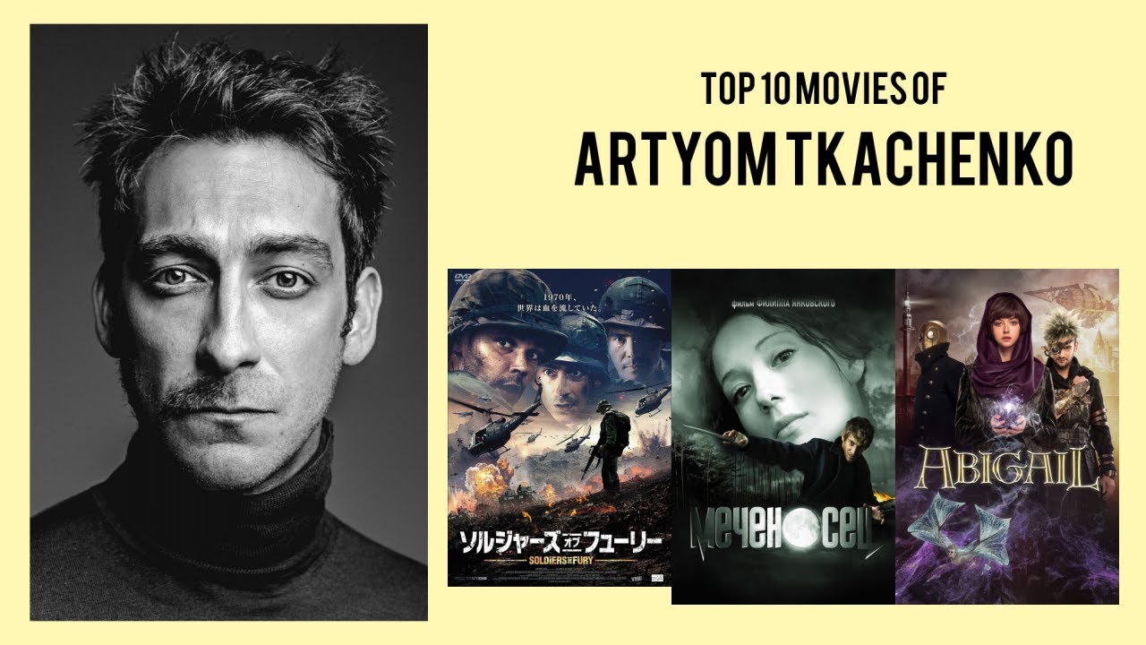 Artyom Tkachenko Top 10 Movies of Artyom Tkachenko| Best 10 Movies of Artyom Tkachenko - YouTube