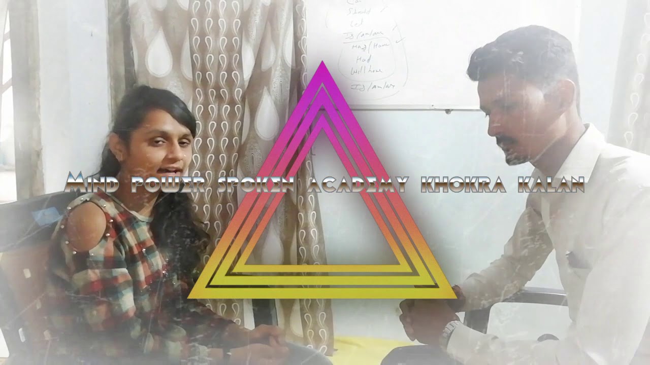This video provided by Aj and Rm mind power spoken academy khokra kalan ...