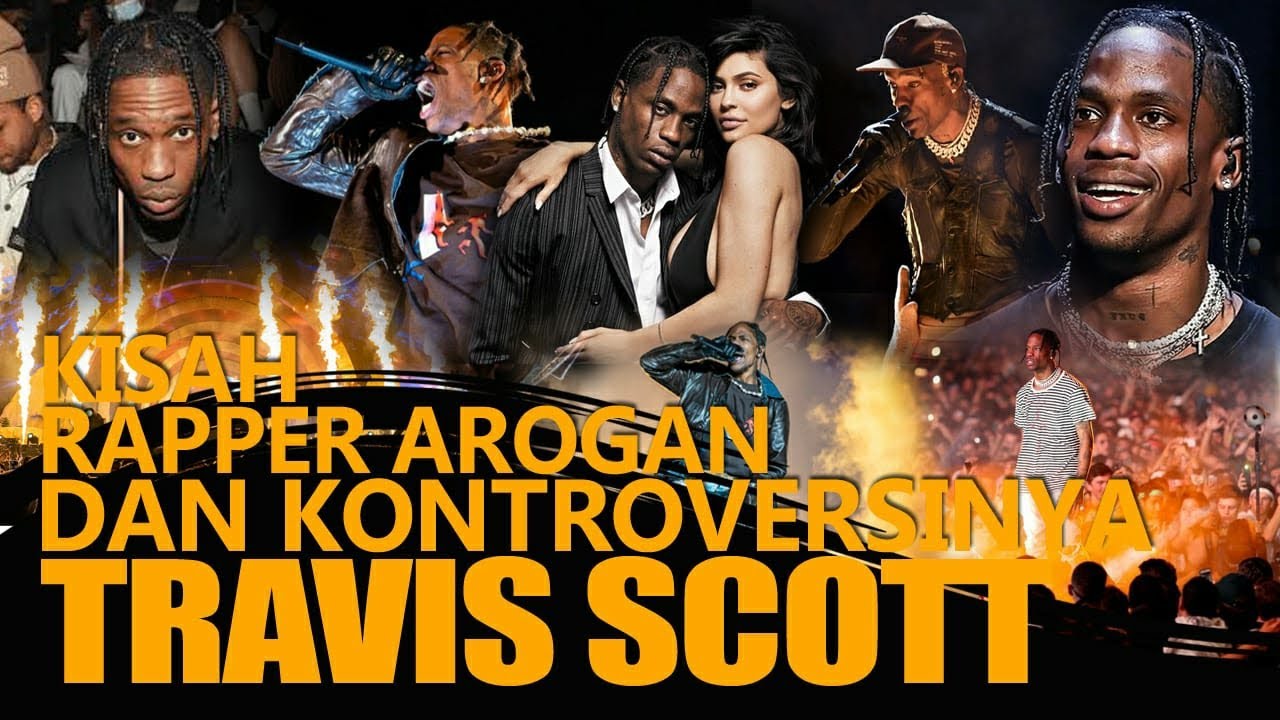TRAVIS SCOOT : KISAH HIDUP DAN KARIR RAPPER YANG DI KENAL 4R0G4N DAN ...
