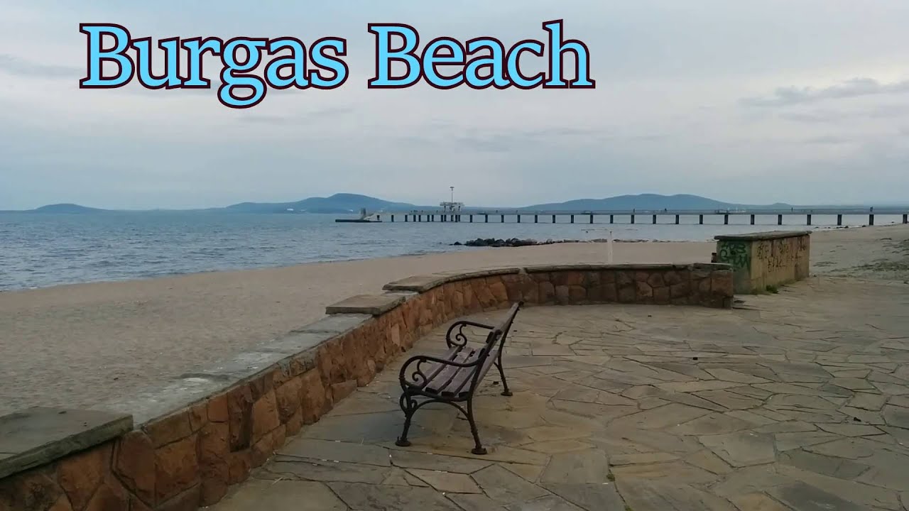 Burgas Beach THE MOST BEAUTIFUL PLACE IN BULGARIA - YouTube