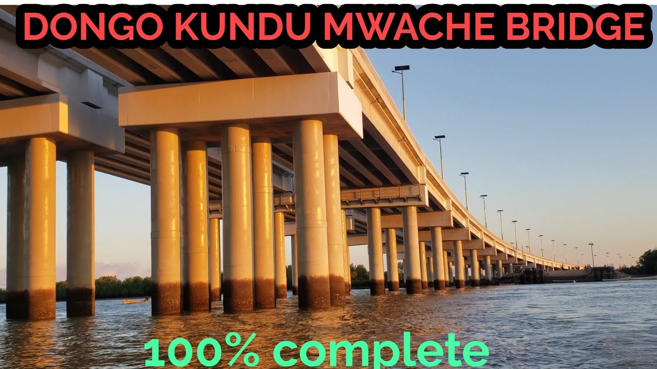The long awaited DONGO KUNDU MWACHE BRIDGE finally COMPLETE 2023 ...