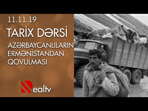 Tarix dərsi: Azərbaycanlıların Ermənistandan qovulması