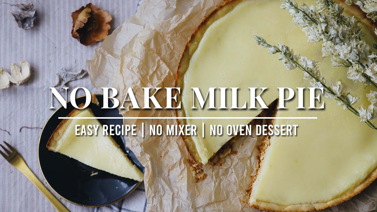 No Bake Milk Pie | How to Make Milk Pie | Milk Pie Recipe | No Steam No ...