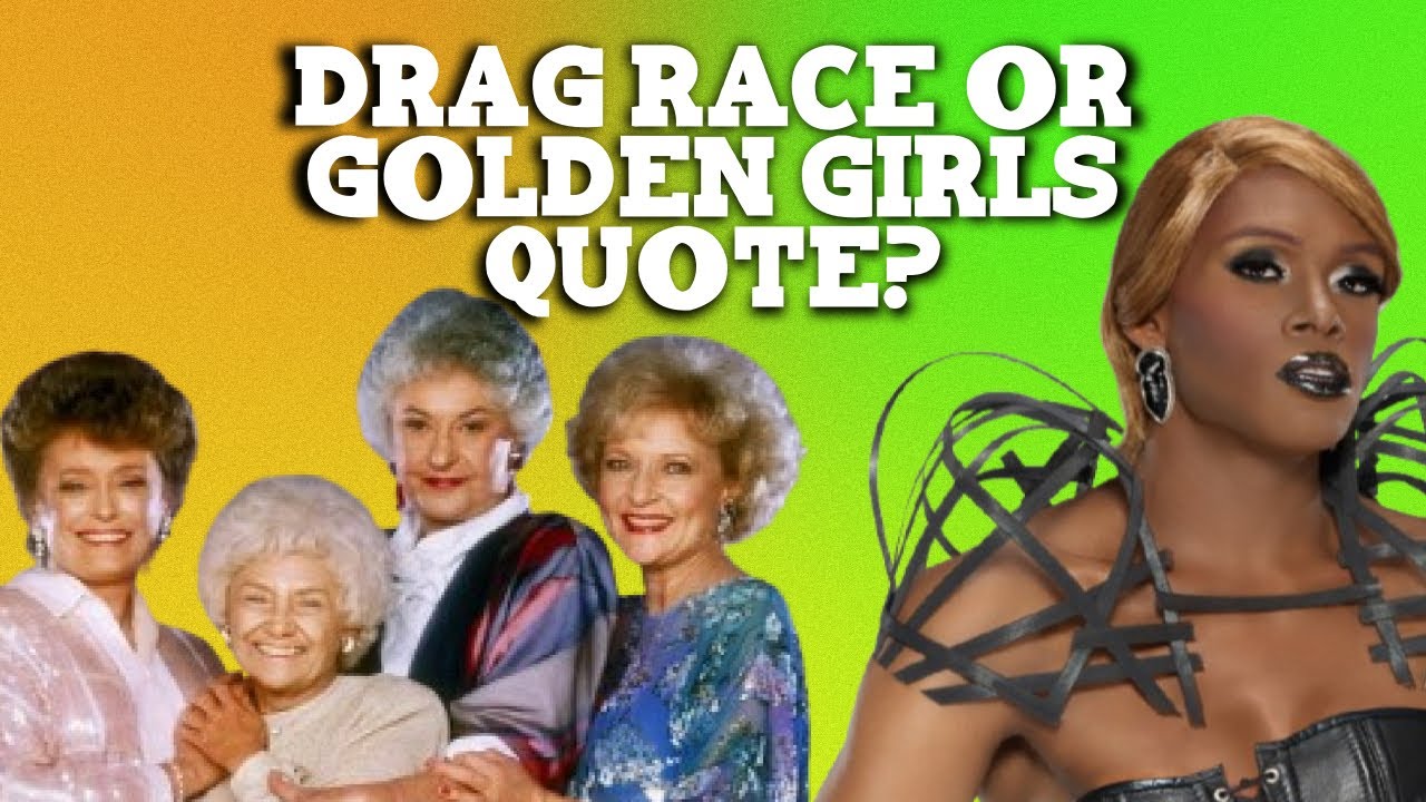 Was that a Drag Race or Golden Girls Quote? | Hey Qween Throwback with ...