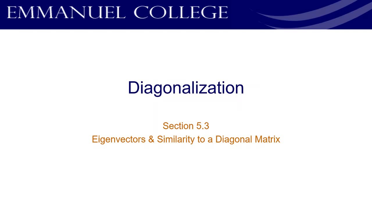 Linear Algebra - 5.3 - Diagonalization - YouTube