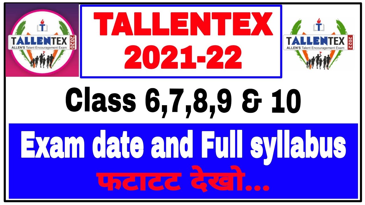 एक ही विडियो में देखें #Tallentex class 6,7,8,9,10 full syllabus , exam ...