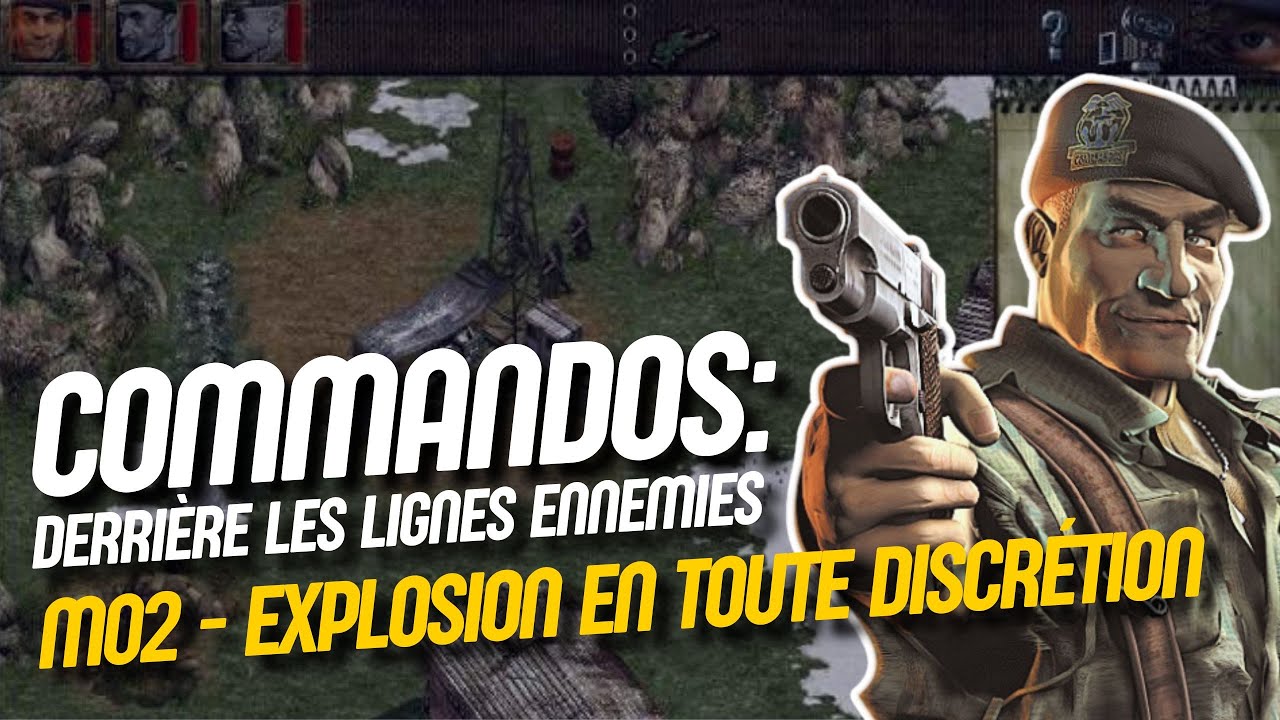 Commandos: Derrière les Lignes Ennemies FR - Mission 02 : Explosion en ...