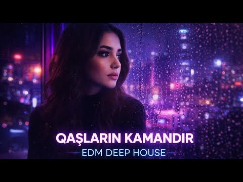 Qaşların Kamandır – EDM Deep House Remix 💜 (Viral Vibe 2026)