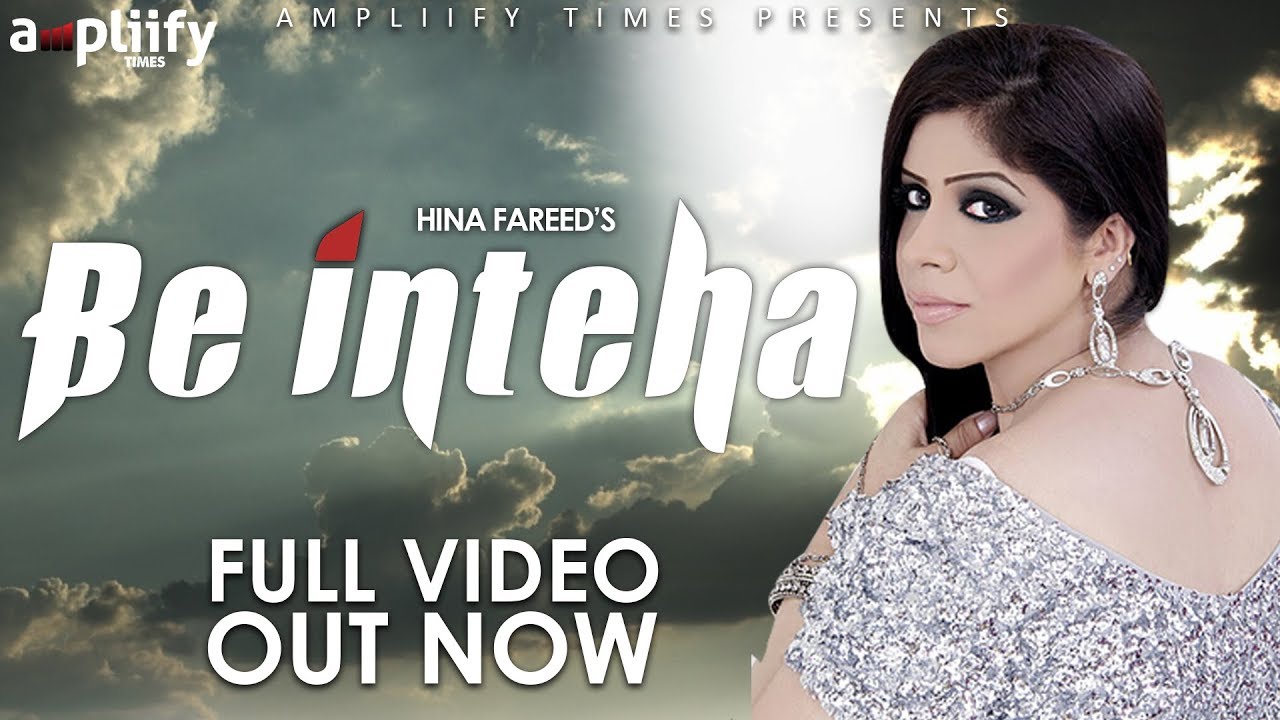 Beinteha | Full Video | Hina Fareed's | Ampliify Times - YouTube