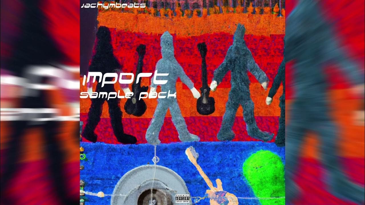 [FREE] LOOP KIT / SAMPLE PACK 2023 - Import (Pyrex Whippa, CuBeatz ...