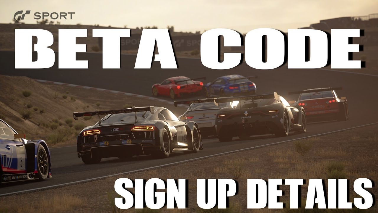 How to get a FREE PS4 BETA CODE For Gran Turismo Sport - Sign Up ...